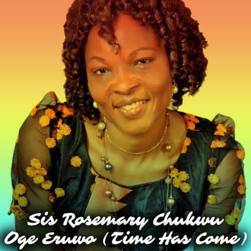 Sis. Rosemary Chukwu: albums, songs, concerts | Deezer