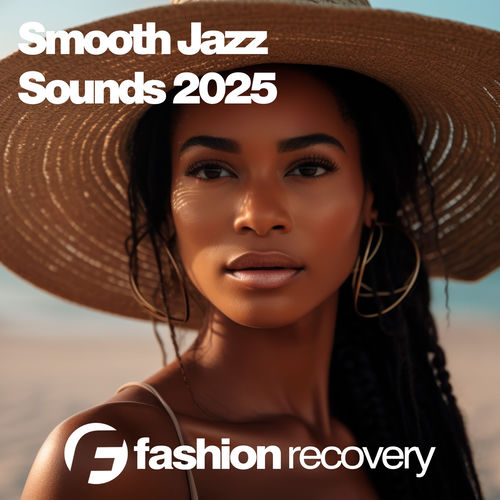 Various Artists - Smooth Jazz Sounds 2025 | New album on Deezer