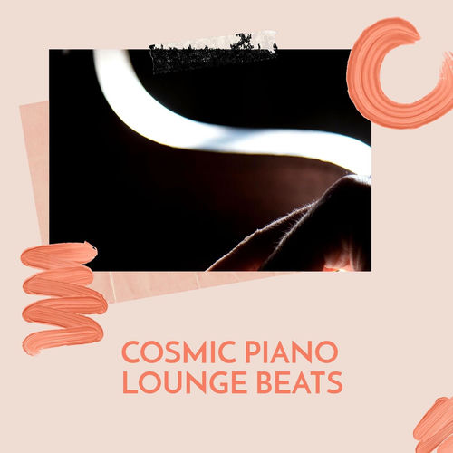 Cosmic Piano Lounge Beats - Vários intérpretes | Deezer
