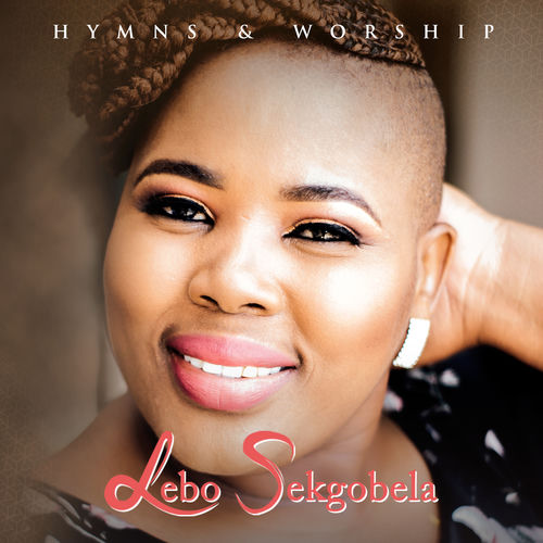 Lebo Sekgobela - Hymns and Worship (Live) | Deezer
