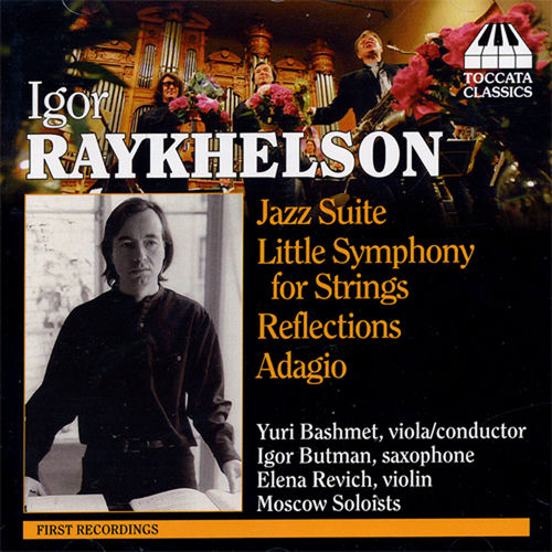 Raykhelson: Jazz Suite / Little Symphony in G Minor / Reflections ...