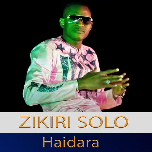 ZIKIRI SOLO - Haidara | Deezer