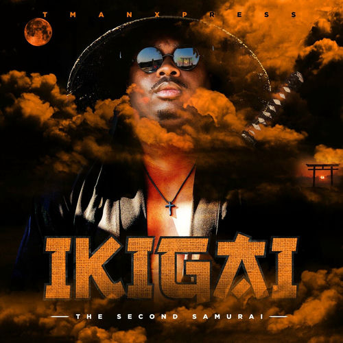 Tman Xpress - IKIGAI THE SECOND SAMURAI | Deezer