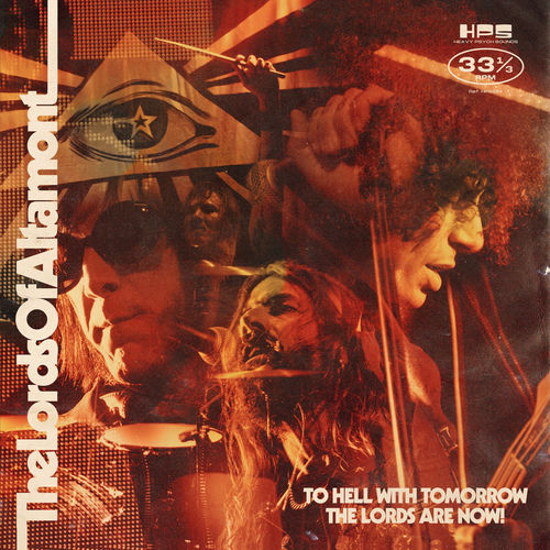To Hell With Tomorrow The Lords Are Now - The Lords of Altamont | Deezer