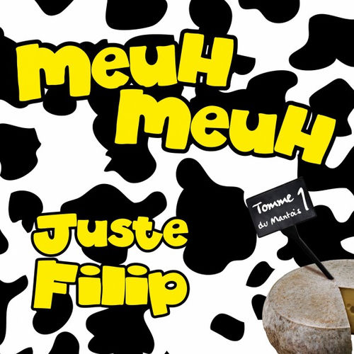 Meuh meuh tomme 1 - Juste Filip | Deezer