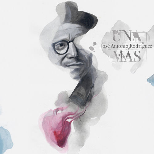 Una Más - Jose Antonio Rodriguez | Deezer