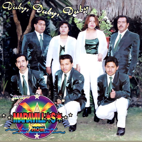 Duby, Duby, Duby - Grupo Musical Maravilloso Show | Deezer