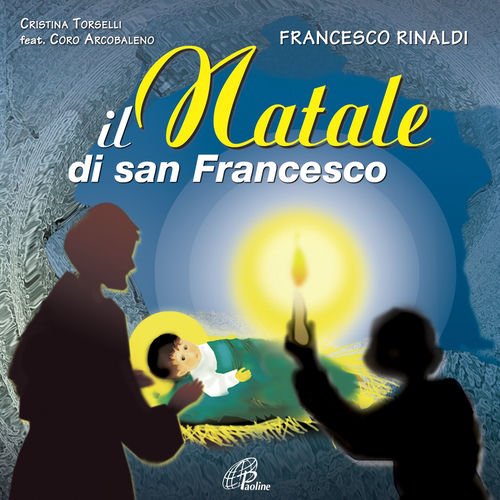 Il Natale di san Francesco - Francesco Rinaldi | Deezer