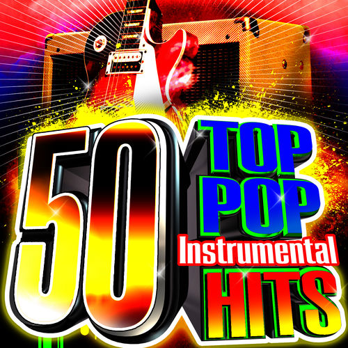 50 Top Pop Instrumental Hits - Future Hitmakers | Deezer