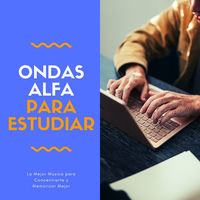 Ondas Alfa para Estudiar: La Mejor Música para Concentrarte y Memorizar ...