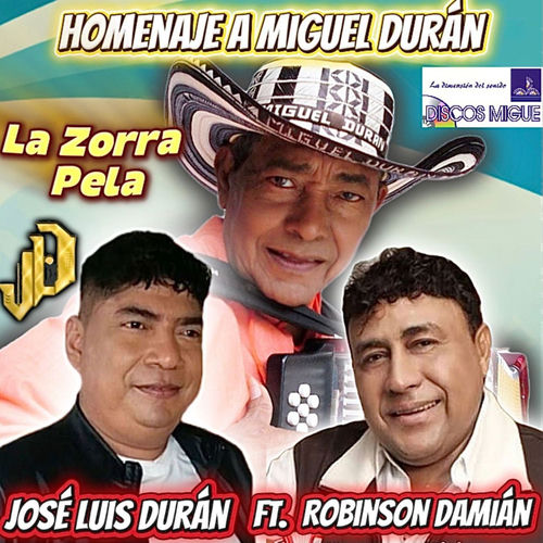Homenaje a Miguel Durán La zorra pela - Jose Luis Duran | Deezer