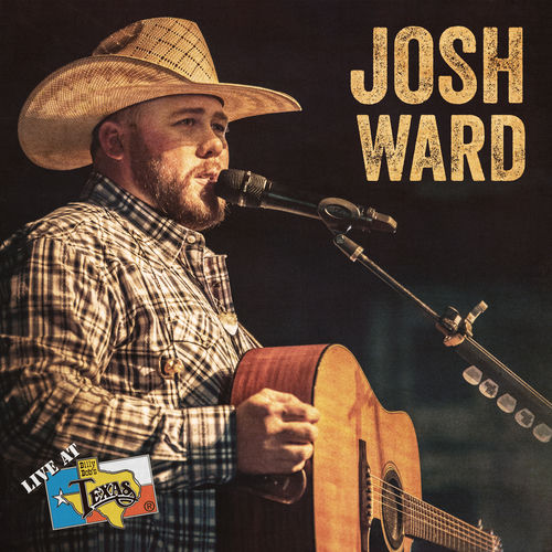 Josh Ward - Live at Billy Bob's Texas | Deezer