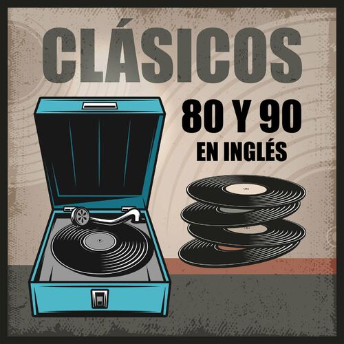Clásicos de los 80 y 90 en Inglés: Las Mejores Canciones del Pop, Rock ...