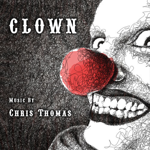 Clown (Original Score) - Chris Thomas | Deezer