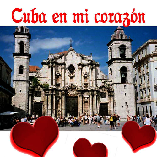 Cuba en Mi Corazón - Vários intérpretes | Deezer