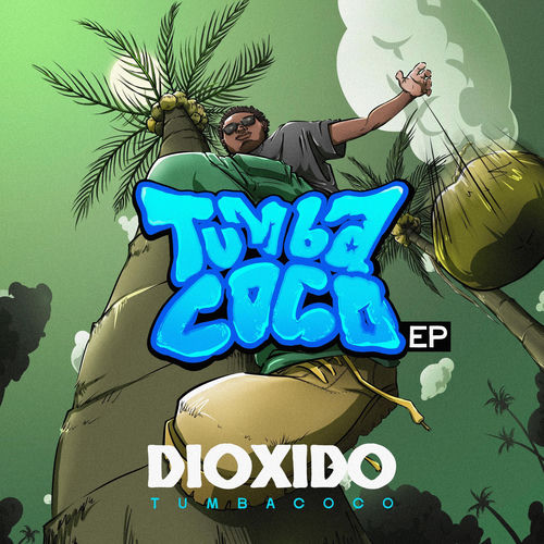 Tumba Coco - Dioxido | Deezer