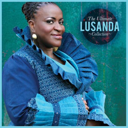 Lusanda Spiritual Group - The Ultimate Collection: lyrics and songs | Deezer