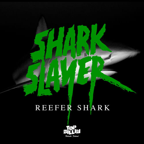Reefer Shark - Sharkslayer | Deezer