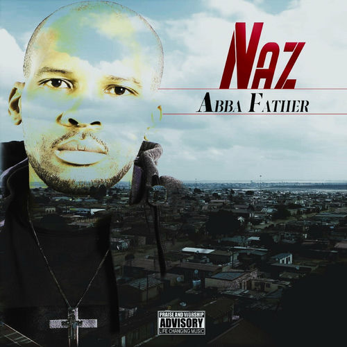 Abba Father - Naz | Deezer