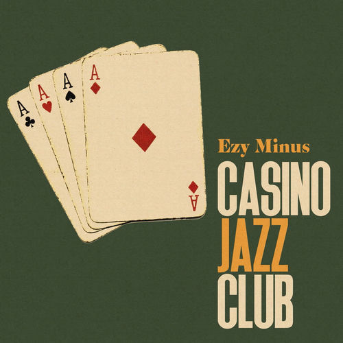 Casino Jazz Club - Ezy Minus | Deezer