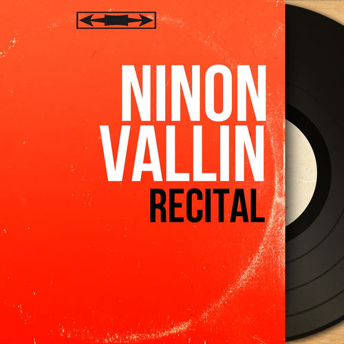 Récital (Mono Version) - Ninon Vallin | Deezer