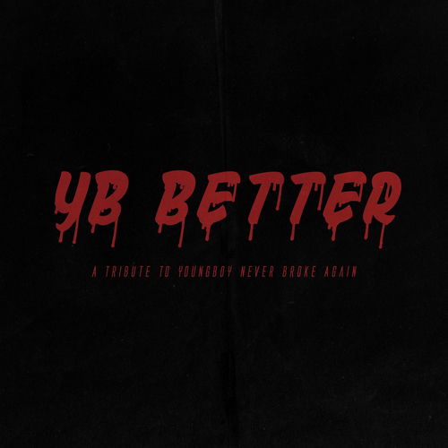 YB Better - A Tribute To YoungBoy Never Broke Again - Cardo Grandz | Deezer
