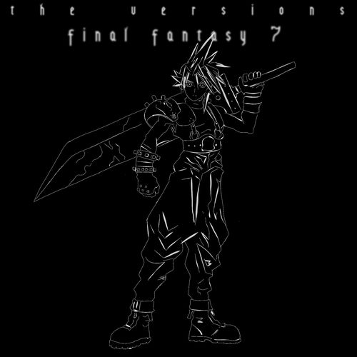Final Fantasy 7 - The Versions | Deezer