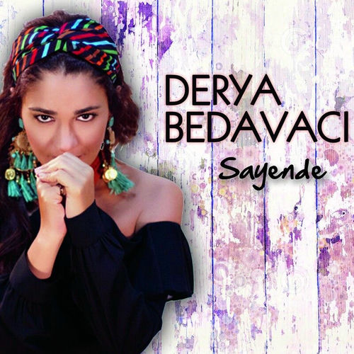 Sayende - Derya Bedavacı | Deezer
