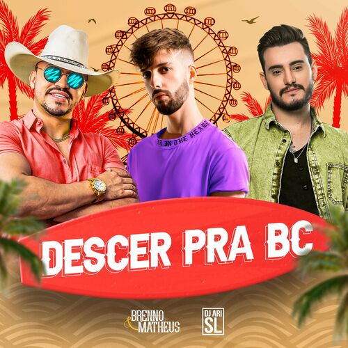 Descer Pra BC - Brenno & Matheus | Deezer