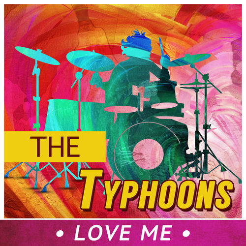 Love Me - The Typhoons | Deezer