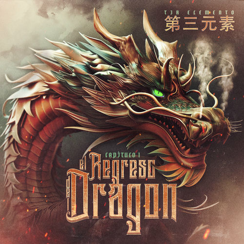 Capítulo 1: El Regreso Del Dragon - T3r Elemento | Deezer