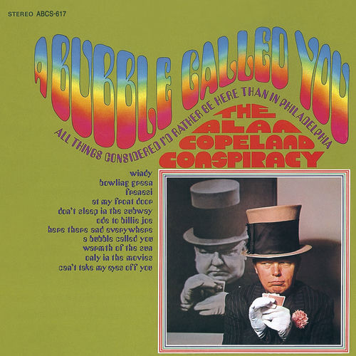 A Bubble Called You - The Alan Copeland Conspiracy | Deezer