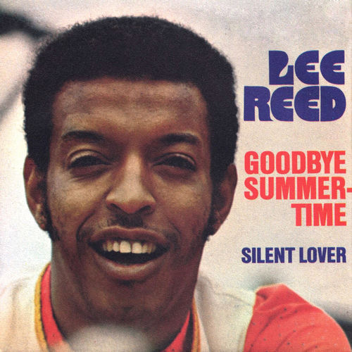 Lee Reed - Goodbye Summertime / Silent Lover: letras e músicas | Deezer