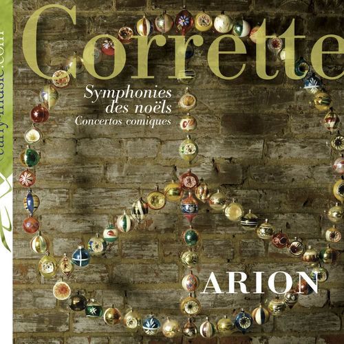 Corrette, M.: Symphonies des noels / Concertos comiques - Arion ...