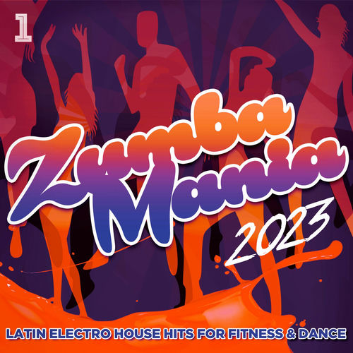 Zumba Mania 2023 - Latin Electro House Hits for Fitness & Dance ...