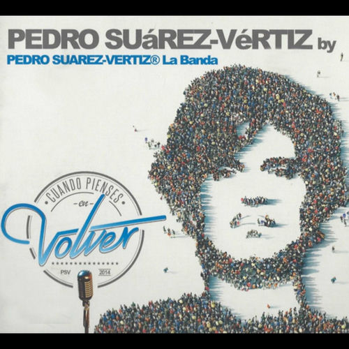 Cuando Pienses en Volver - Pedro Suárez-Vértiz®La Banda | Deezer