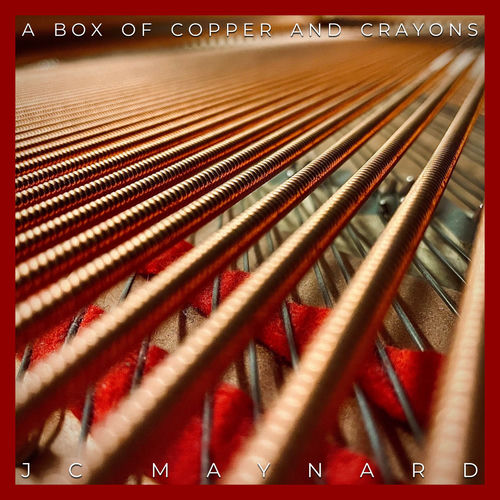 A Box of Copper and Crayons - JC Maynard | Deezer
