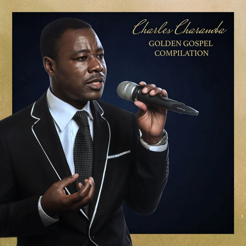Charles charamba - Golden Gospel Compilation | Deezer