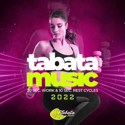 Tabata Music 2022: 20 Sec. Work & 10 Sec. Rest Cycles - Tabata Music | Deezer