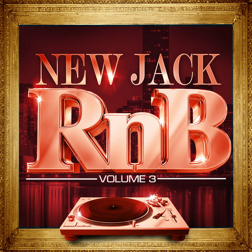 Various Artists - New Jack RnB vol 3: lyrics and songs | Deezer