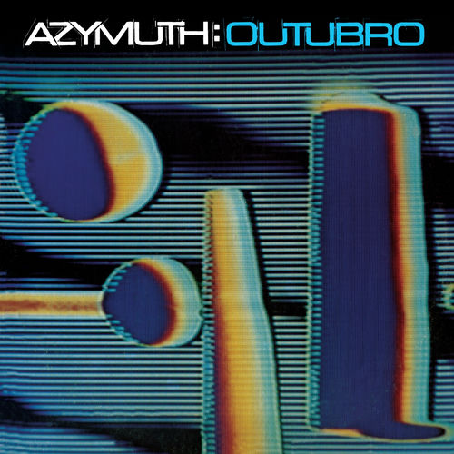 Outubro - Azymuth | Deezer