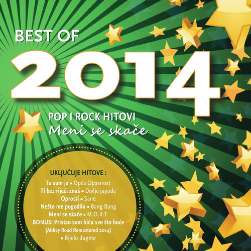 Various Artists - Best Of 2014 - Pop I Rock Hitovi (Meni Se Skače) | Deezer