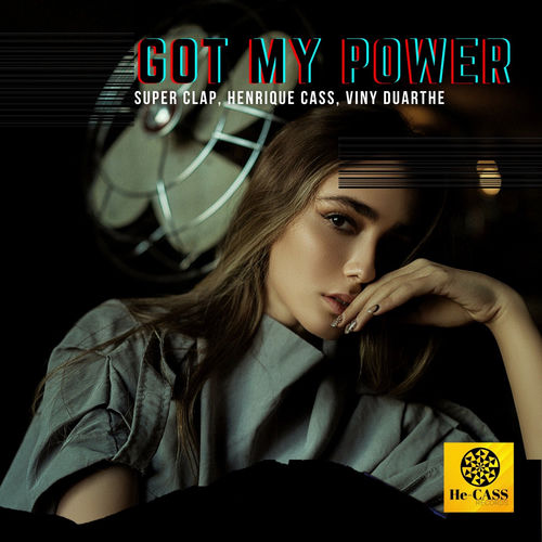 Got My Power - Super Clap | Deezer