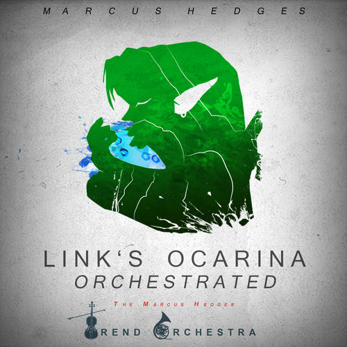 The Marcus Hedges Trend Orchestra - Zelda: Link's Ocarina Orchestrated: lyrics and songs | Deezer
