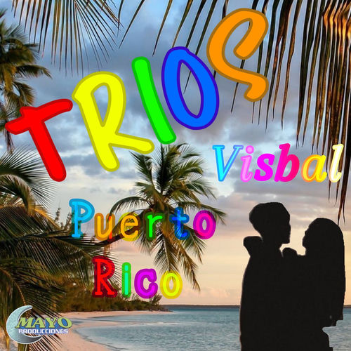 Tríos Visbal y Puerto Rico - Vários intérpretes | Deezer