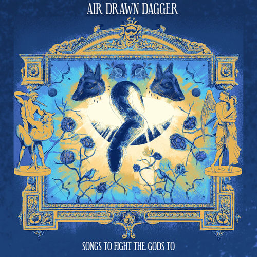 Air Drawn Dagger - Songs To Fight The Gods To: lyrics and songs | Deezer