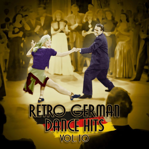 Retro German Dance Hits Vol. 10 - Разные исполнители | Deezer