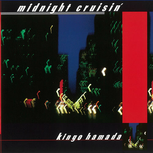 Midnight Crusin' (2020 Remastered) - Kingo Hamada | Deezer