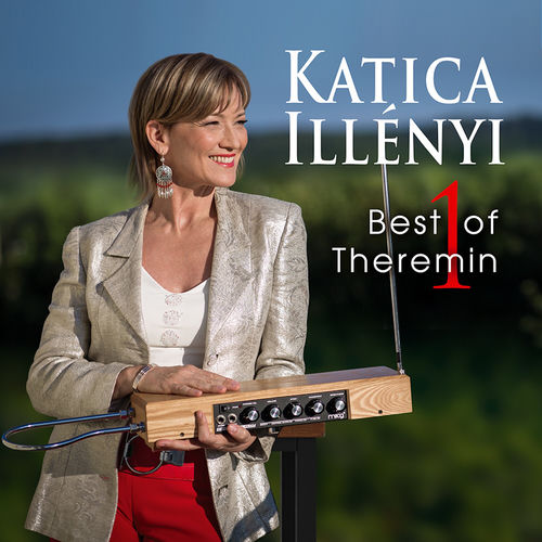Theremin Best of 1 - Katica Illényi | Deezer
