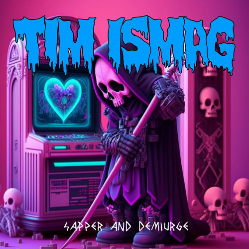 Sapper And Demiurge - Tim Ismag | Deezer